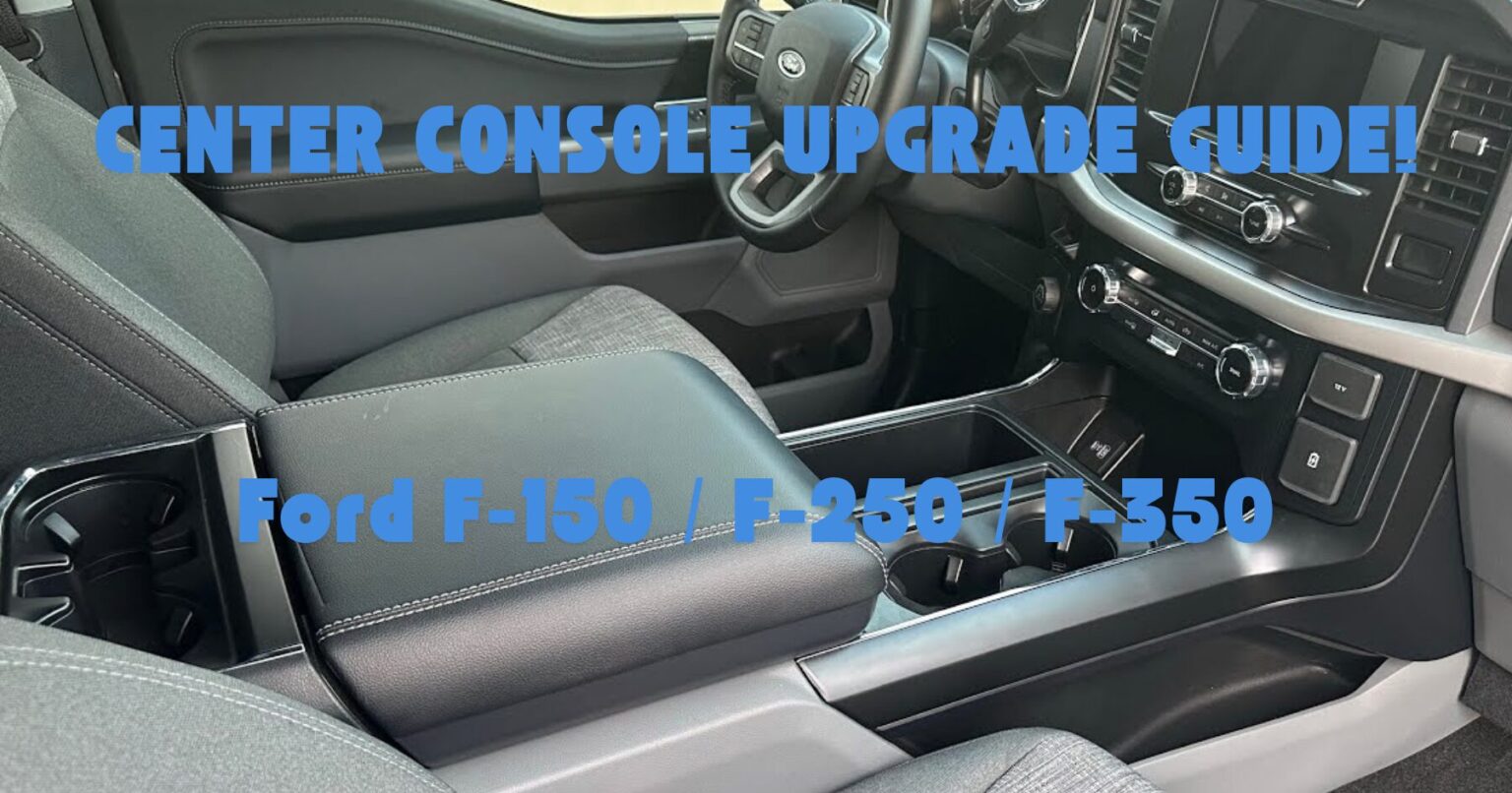 Center Console Upgrade Guide for Ford F-150, F-250, and F-350 - Parts ...