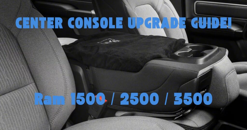 Center Console Upgrade Guide for Ram 1500, 2500, and 3500: Why Go Full ...